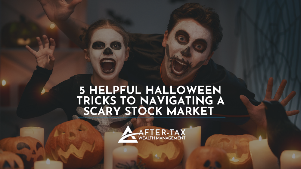 5 Helpful Halloween Tricks to Navigating a Scary Stock Market - After ...