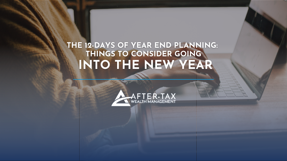 The 12 Days of Year-End Planning: Things to Consider Going into “The ...